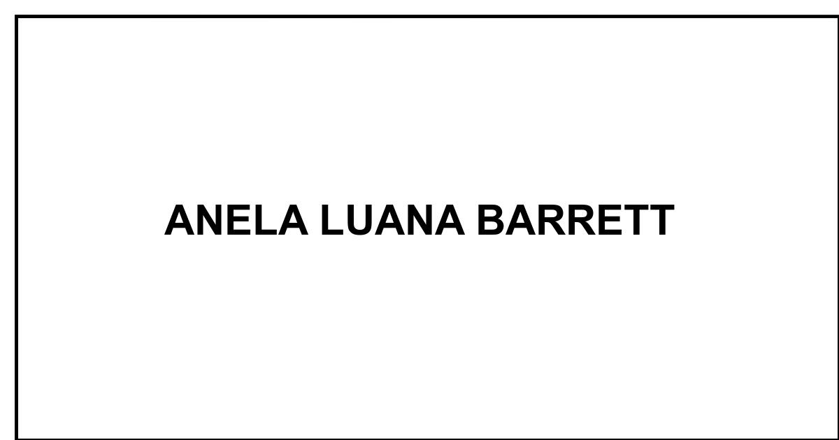 Obituary: ANELA LUANA BARRETT