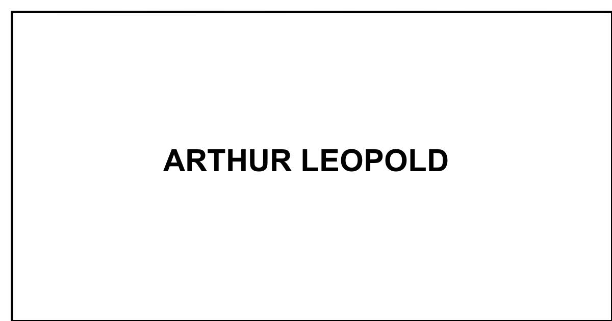 Obituary: ARTHUR LEOPOLD