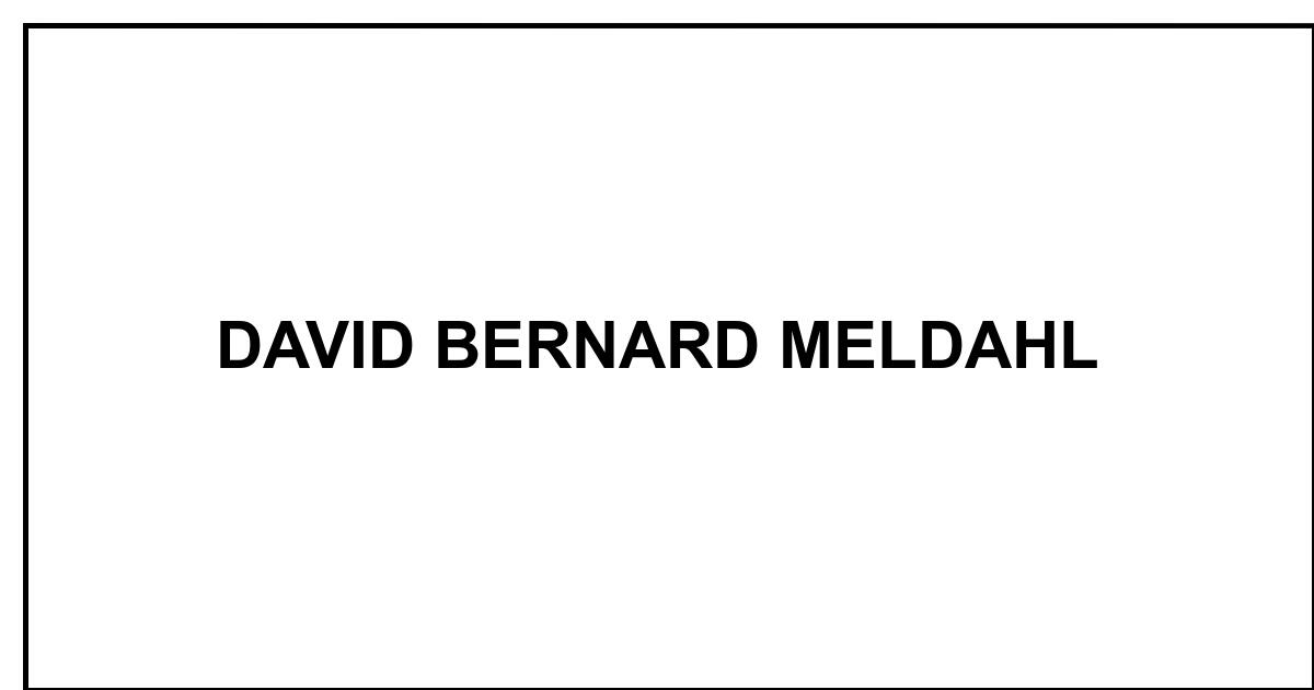 Obituary: DAVID BERNARD MELDAHL