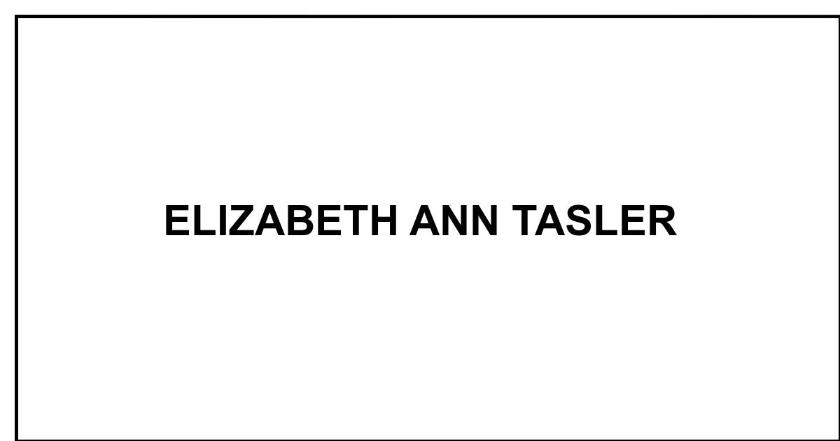 Obituary: ELIZABETH ANN TASLER