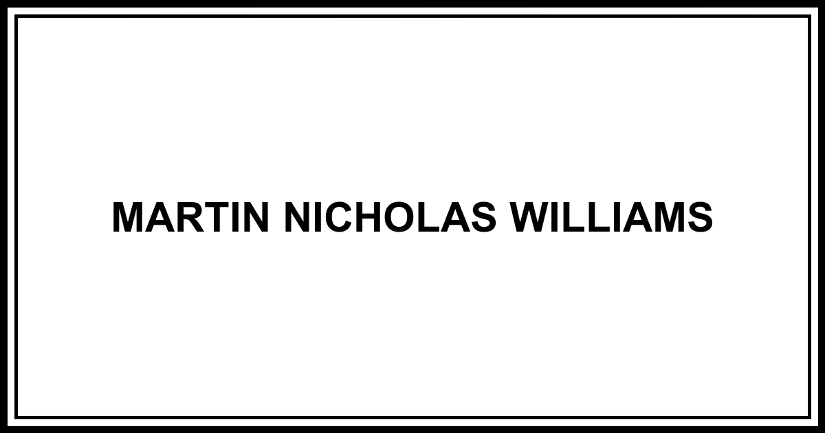 Obituary: MARTIN NICHOLAS WILLIAMS