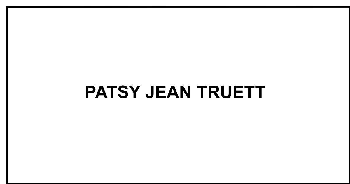 Obituary: PATSY JEAN TRUETT