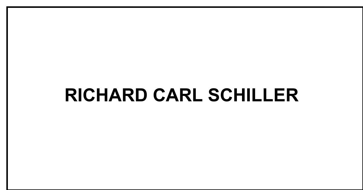 Obituary: RICHARD CARL SCHILLER