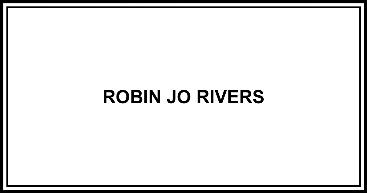 Obituary: ROBIN JO RIVERS