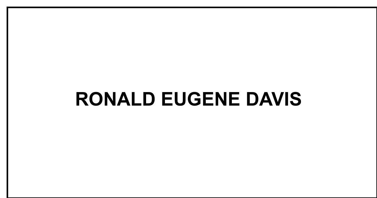 Obituary: RONALD EUGENE DAVIS