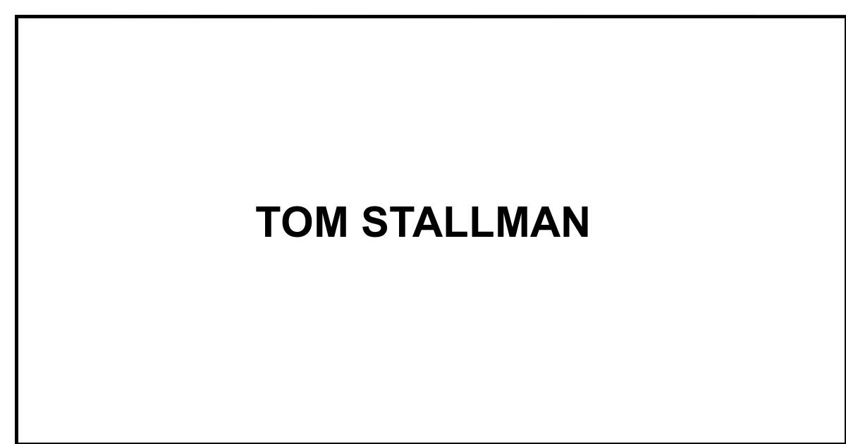Obituary: TOM STALLMAN